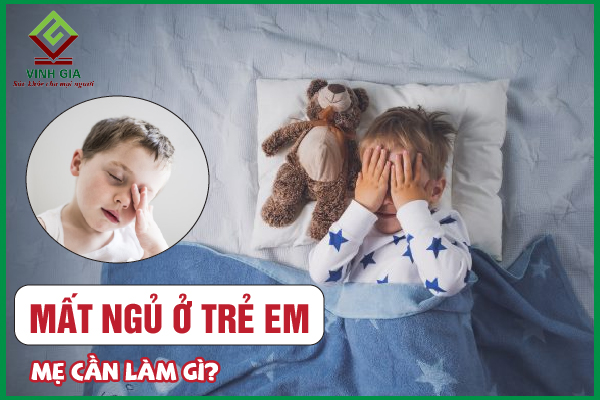 Nguyên nhân trẻ em mất ngủ và giải pháp điều trị hiệu quả