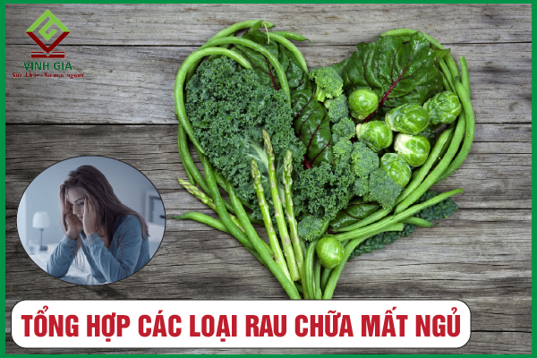 Top 8 Loại rau chữa mất ngủ hiệu quả giúp ngủ ngon hơn