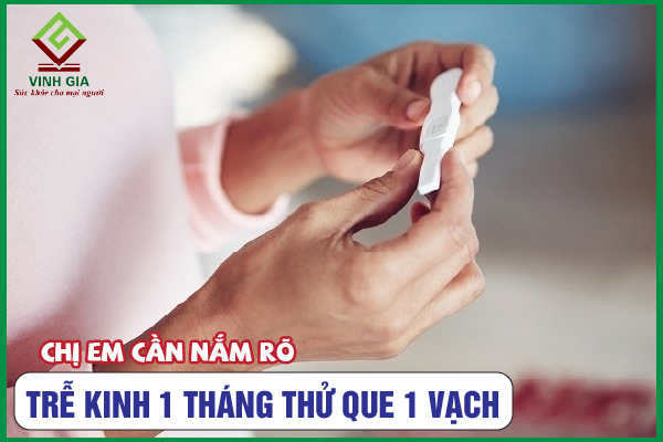 Có bầu có thai 3 tháng thử que 1 vạch Điểm danh 10 dấu hiệu chắc chắn